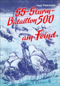 Ingo Petersson, SS-Sturmbataillon 500 am Feind | Deutscher Buchdienst